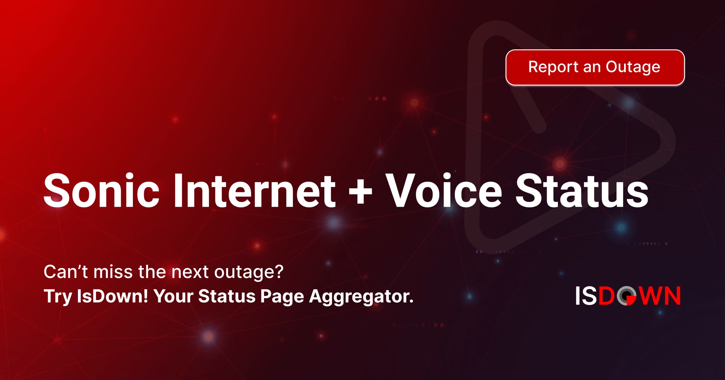 Is Sonic Internet + Voice Down? Check current status and user reports ...