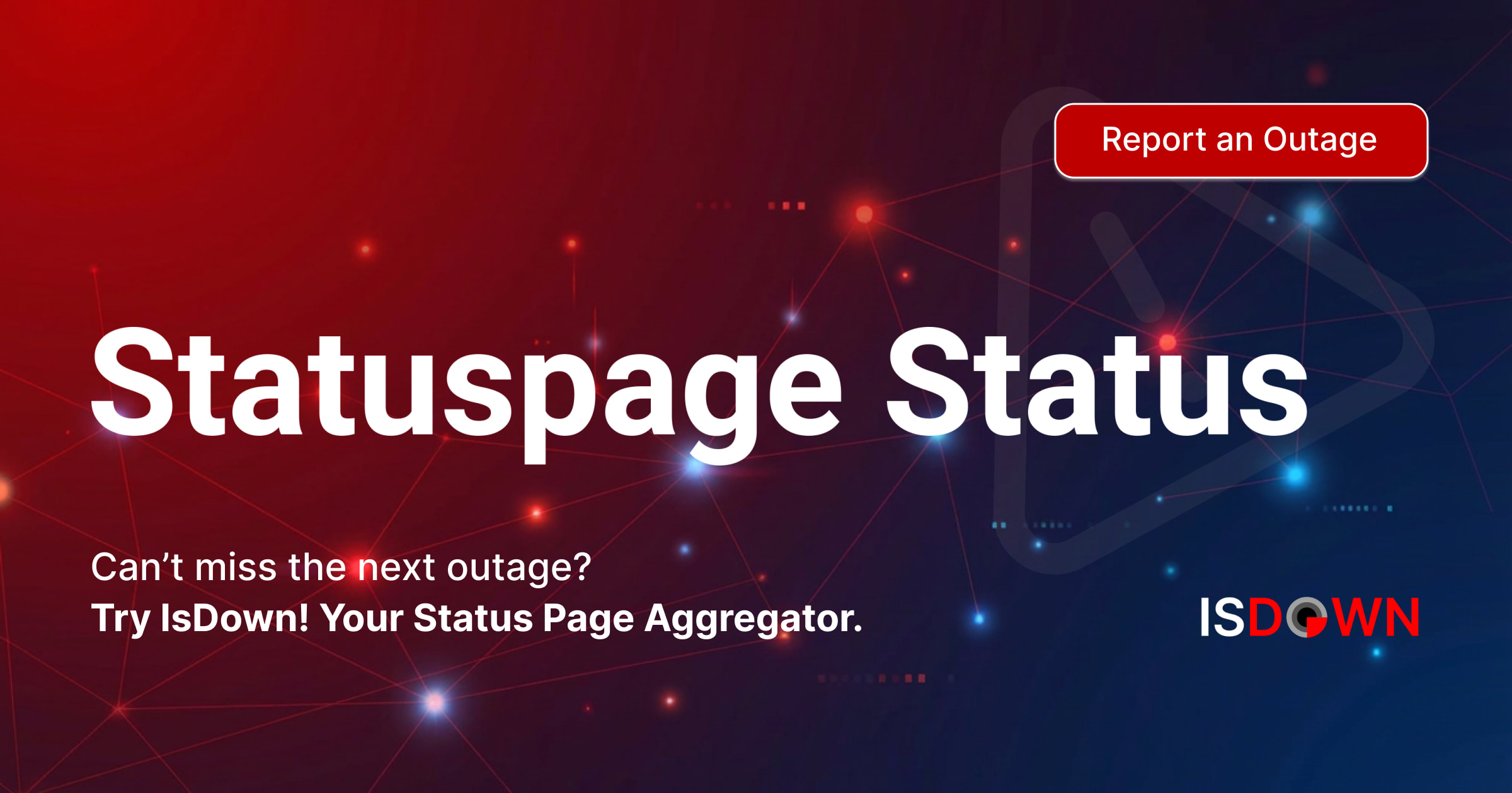 Is Statuspage Notifications Down? Check current status and user reports ...
