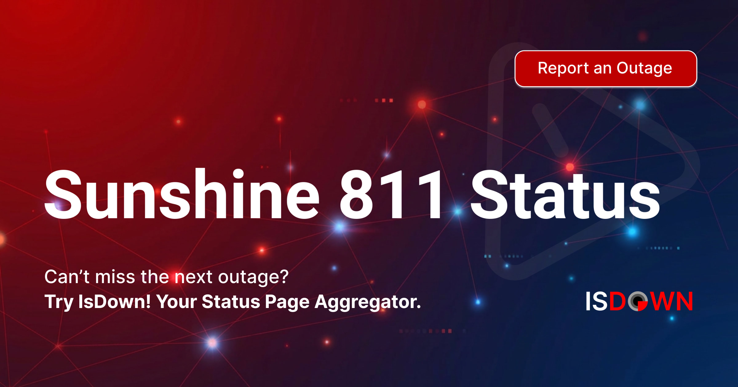 Is Sunshine 811 Down? Check current status and user reports | IsDown