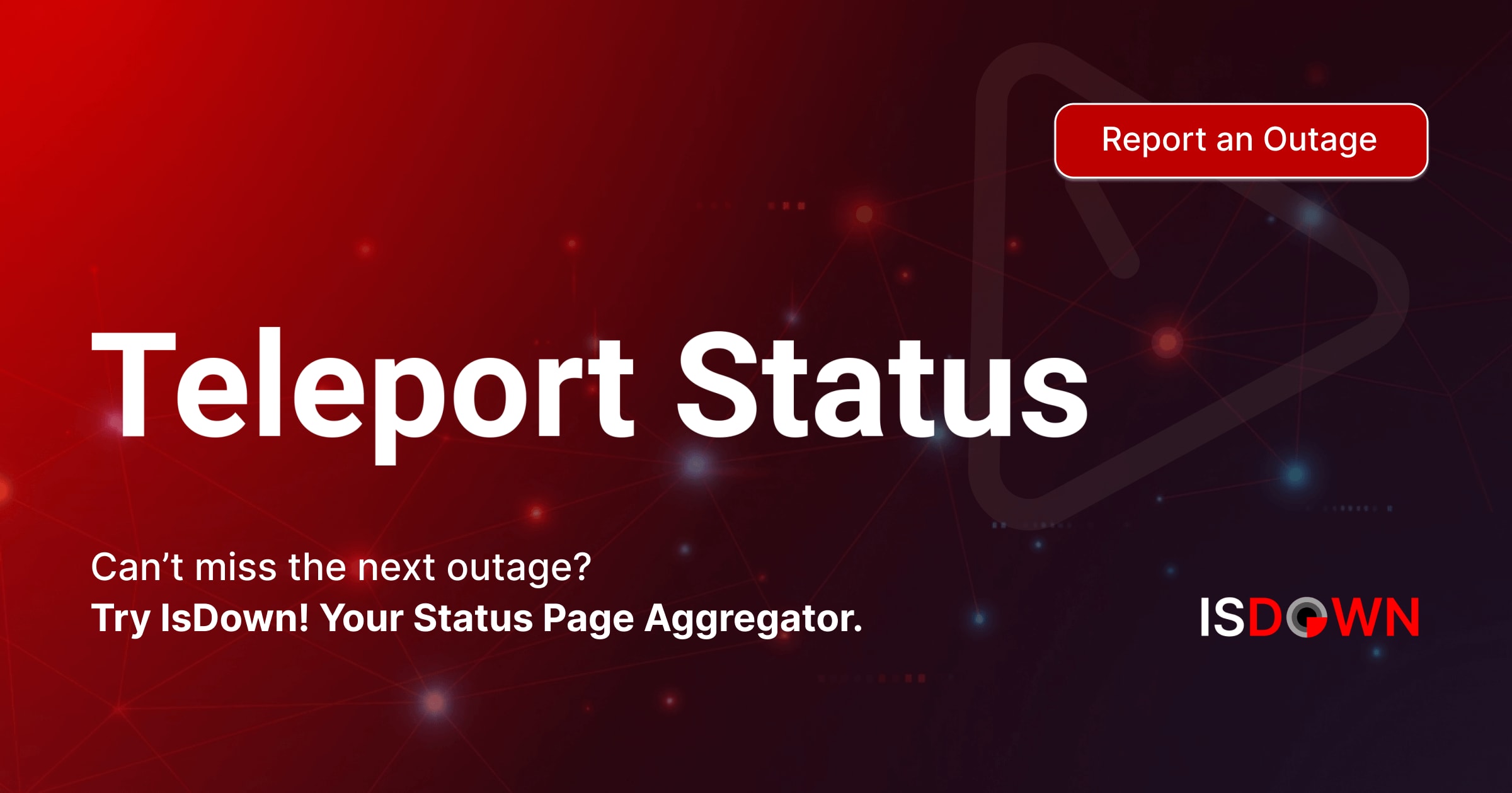 Is Teleport Dashboard Down? Check current status and user reports | IsDown