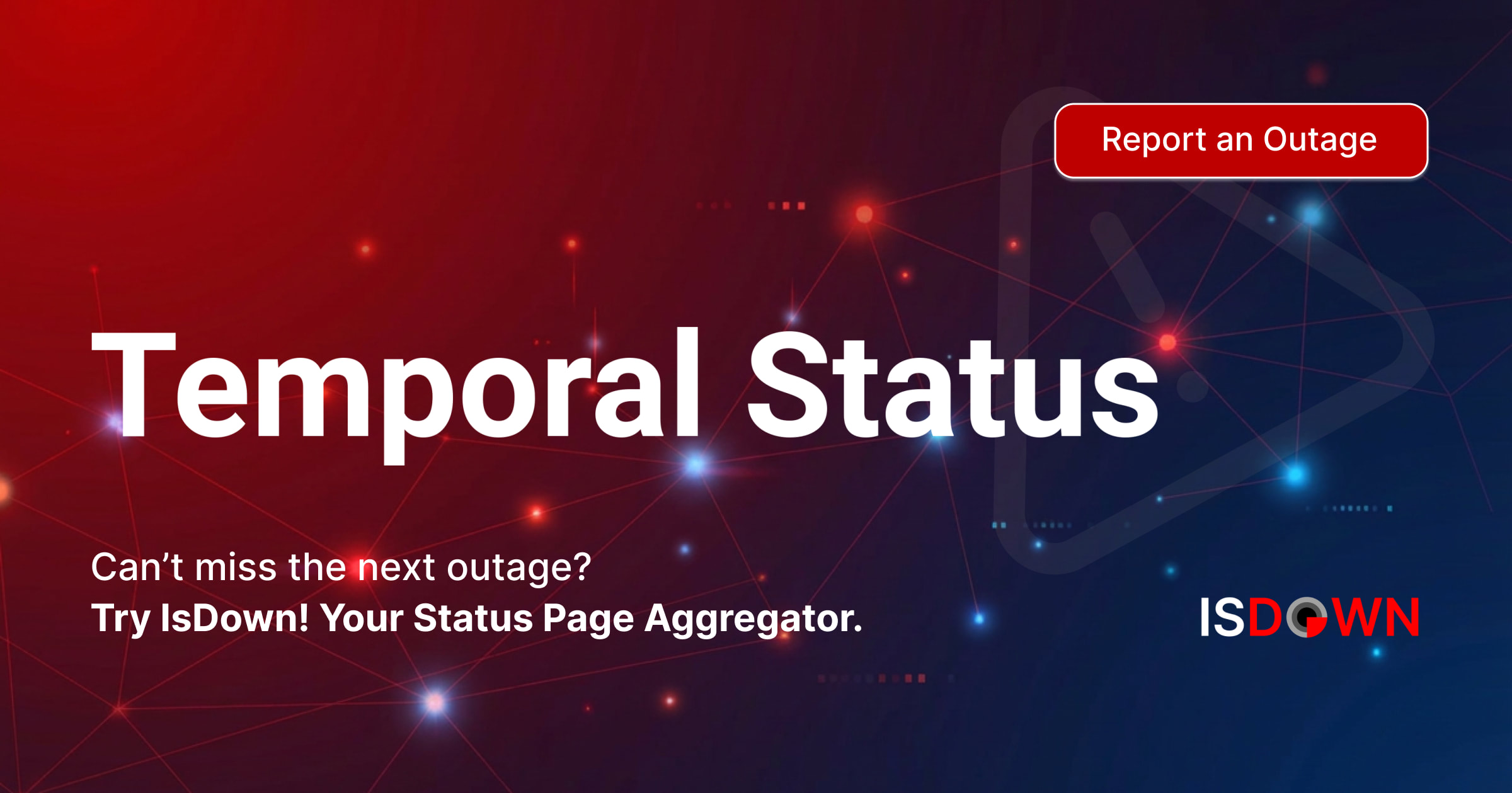 Is Temporal Down? Check current status and user reports | IsDown