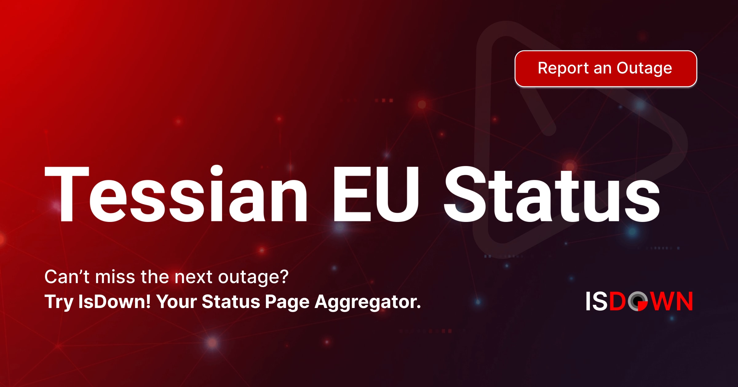 Is Tessian EU Down? Check current status and user reports | IsDown