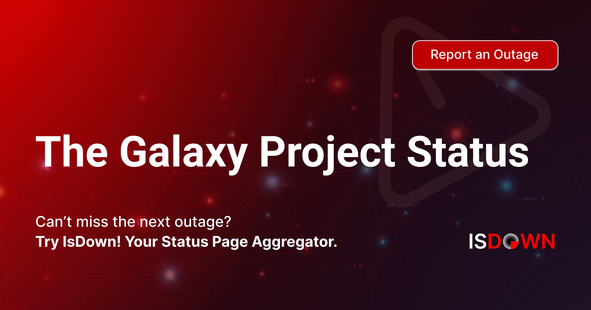 Is The Galaxy Project Down? Check current status and user reports | IsDown