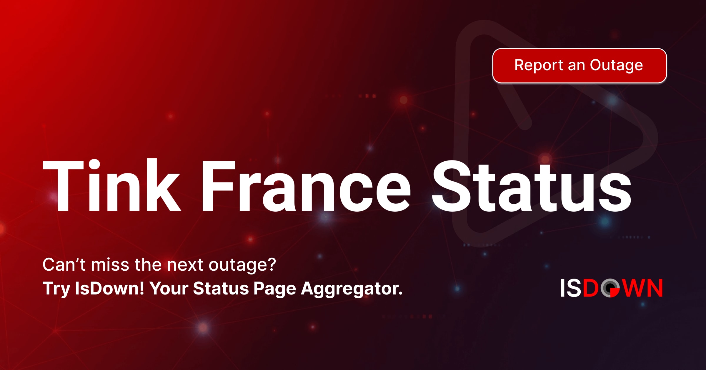 Is Tink France Down? Check current status and user reports | IsDown