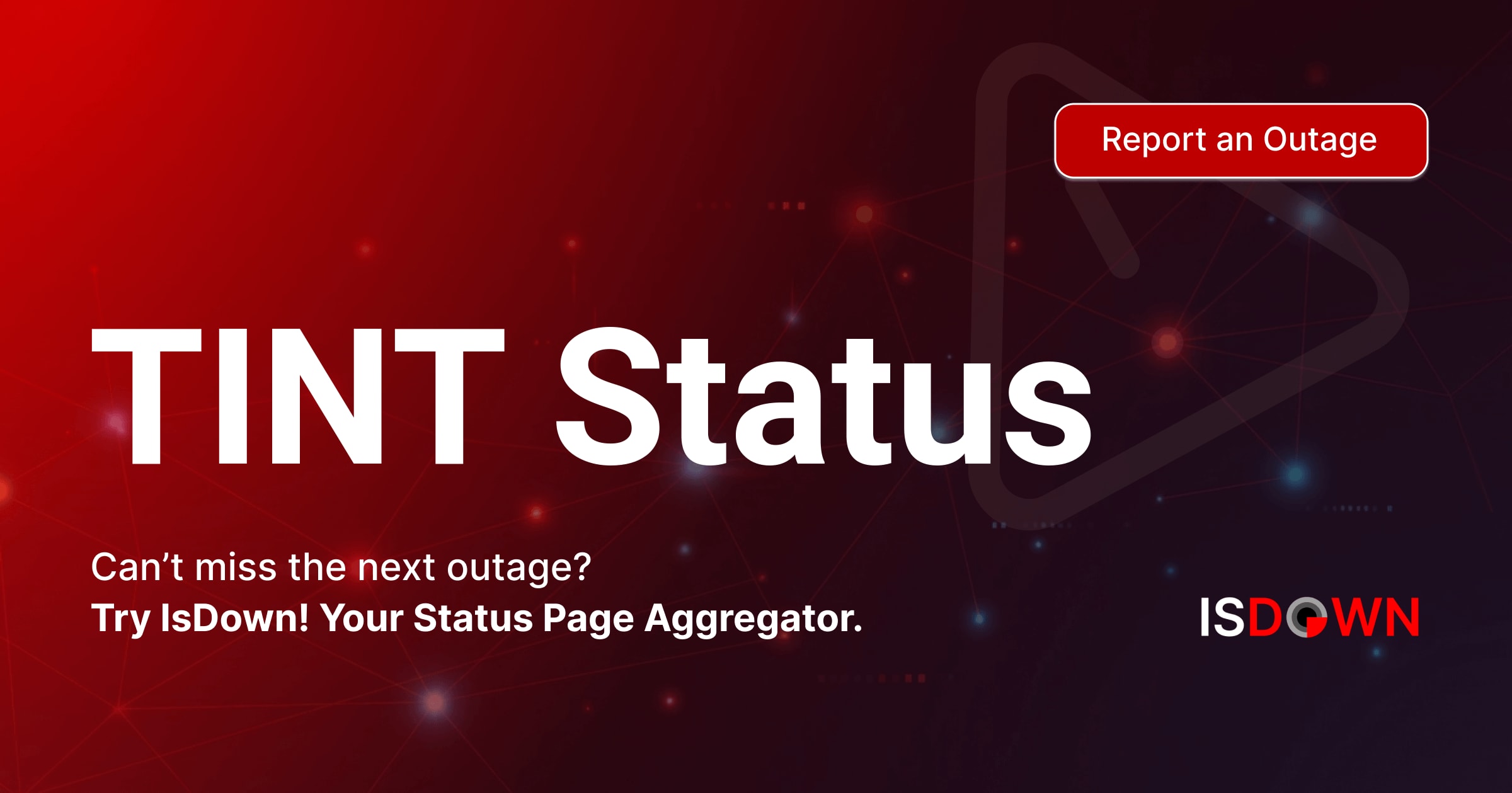 Is TINT Down? Check current status and user reports | IsDown