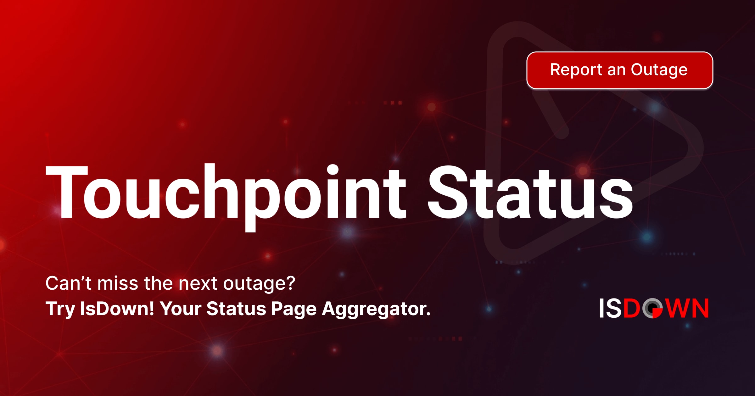 Is Touchpoint Down? Check current status and user reports | IsDown
