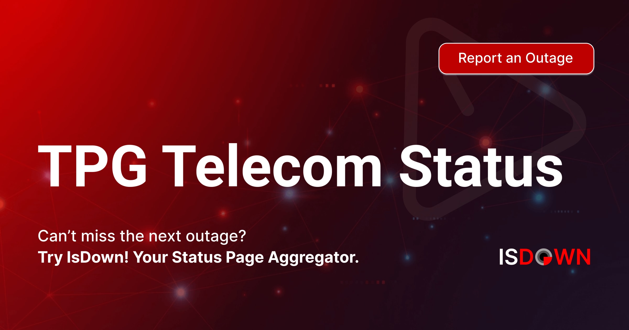 Is TPG Telecom Down? Check current status and user reports | IsDown