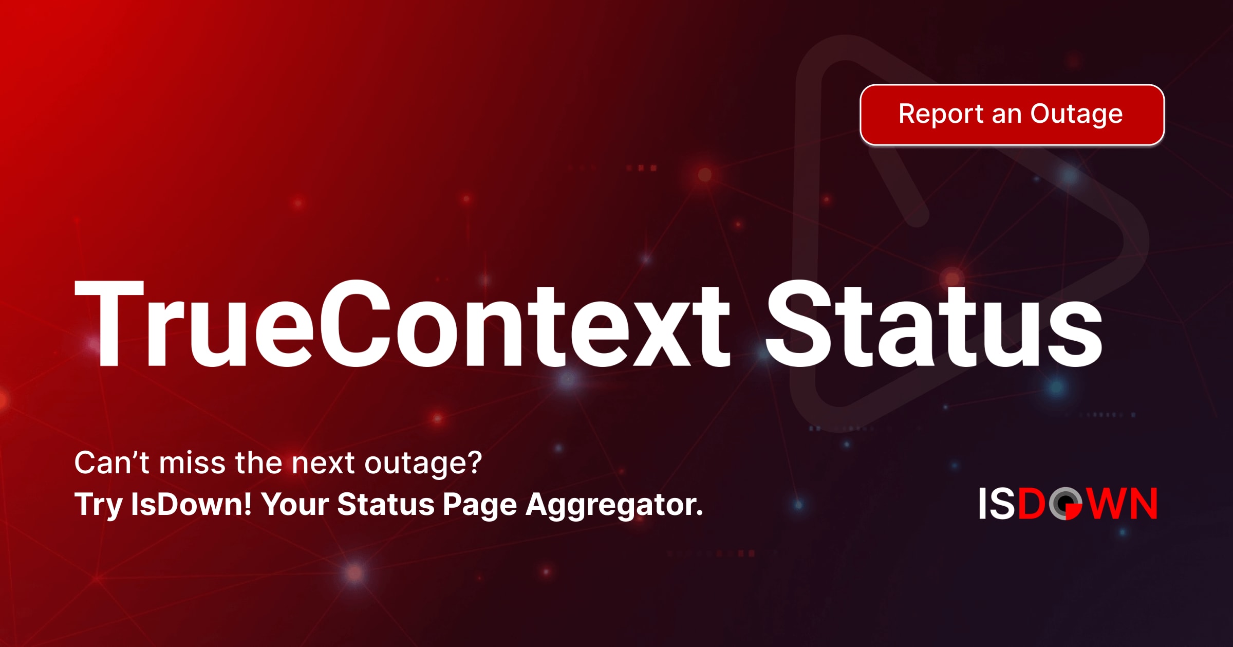 Is TrueContext Form Builder Down? Check current status and user reports ...