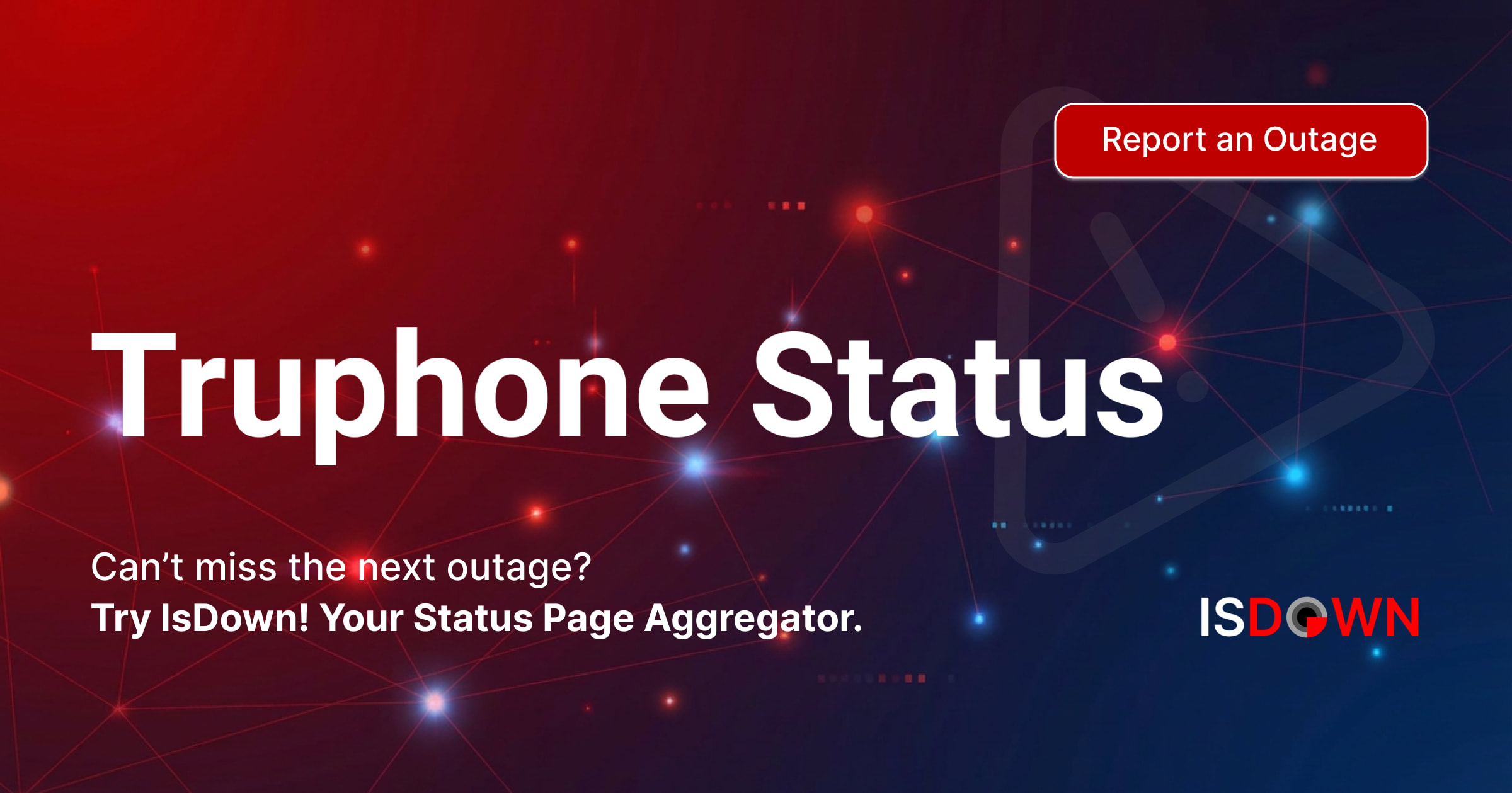 Is Truphone Down? Check current status and user reports | IsDown