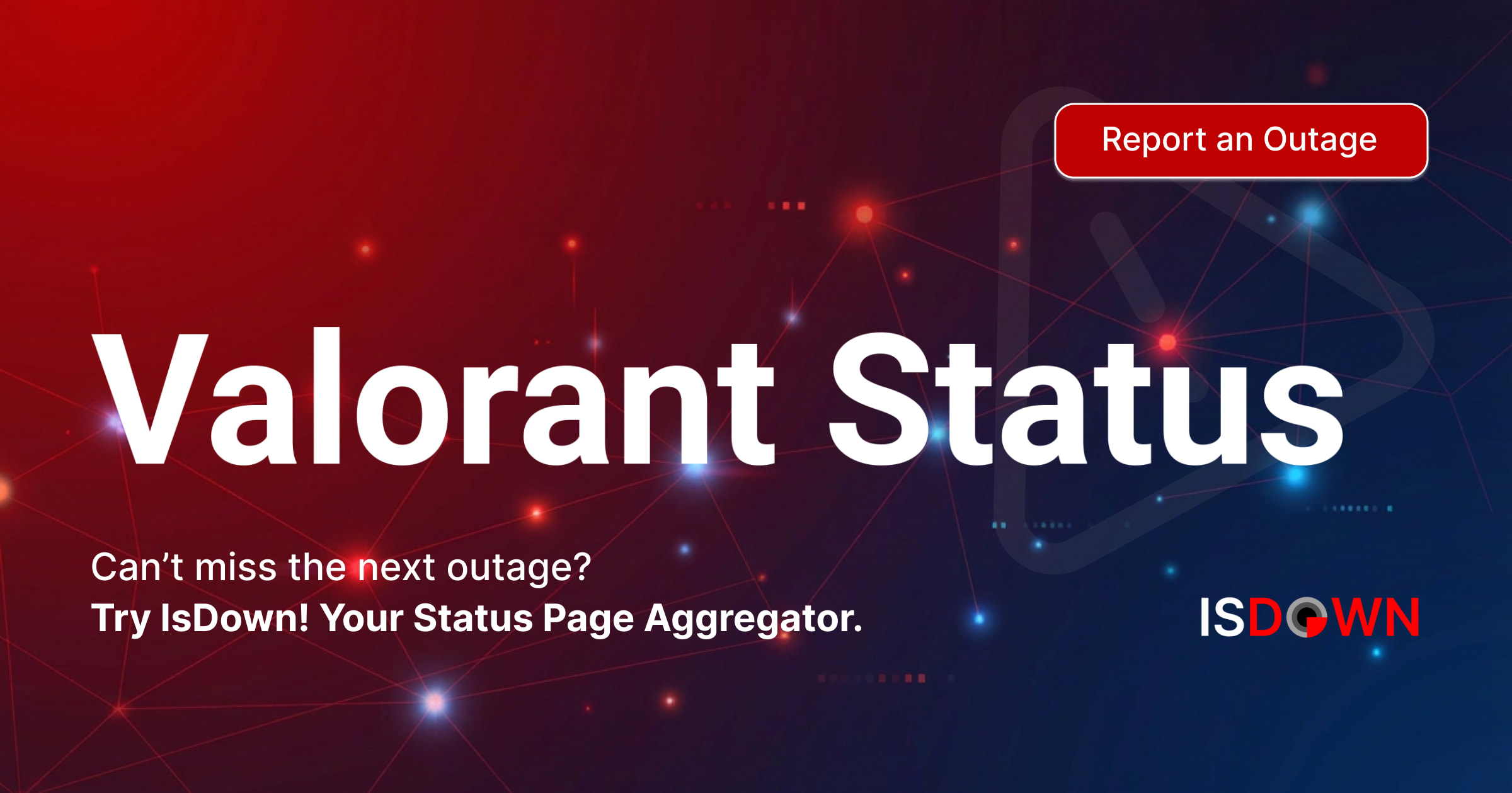 Is Valorant Down? Live Status, Outages & Alerts | IsDown
