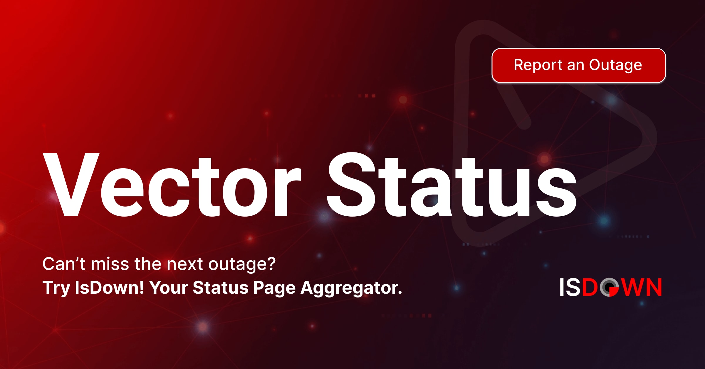 Is Vector Down? Check current status and user reports | IsDown