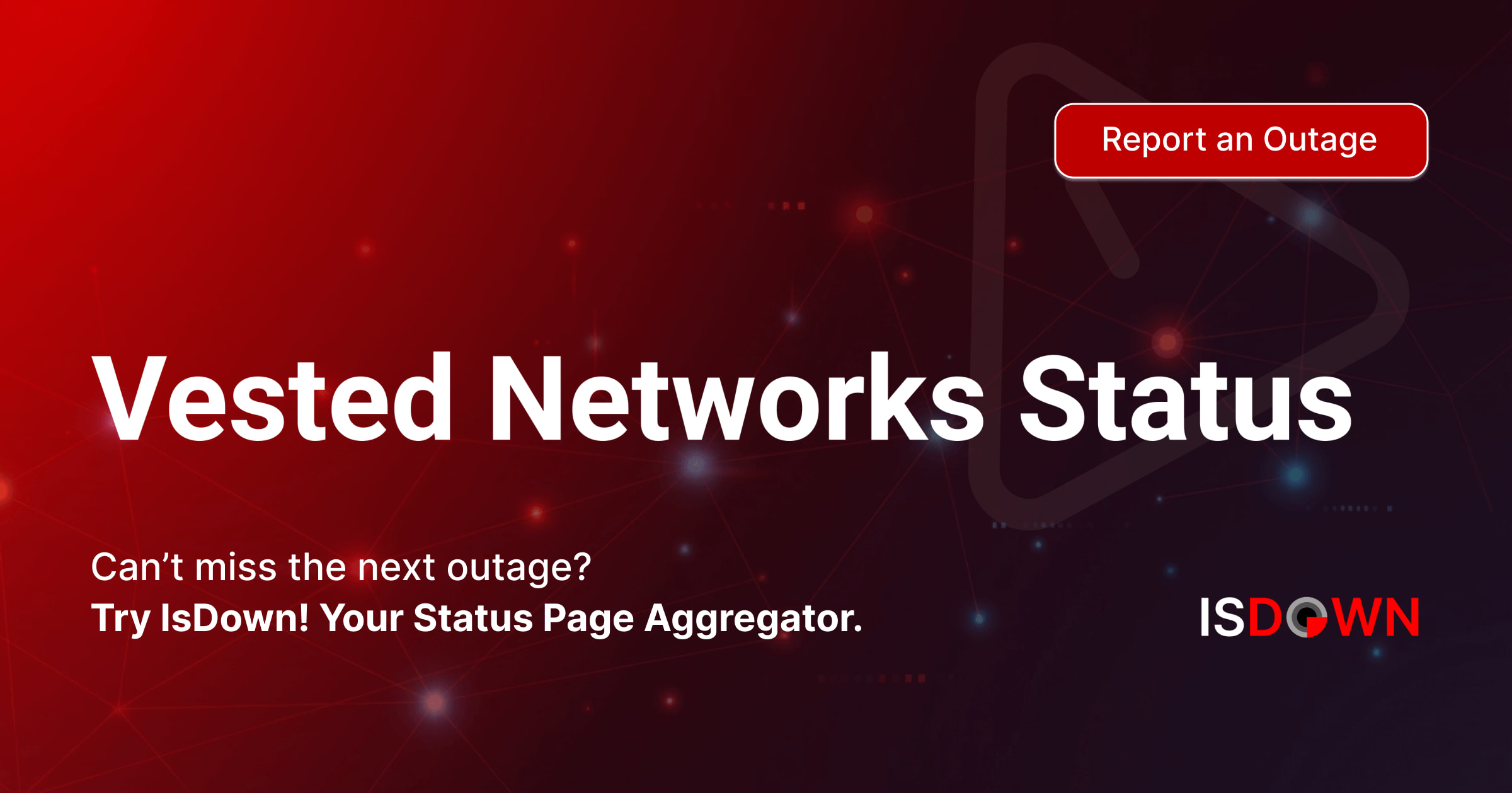 Is Vested Networks Down? Check current status and user reports | IsDown