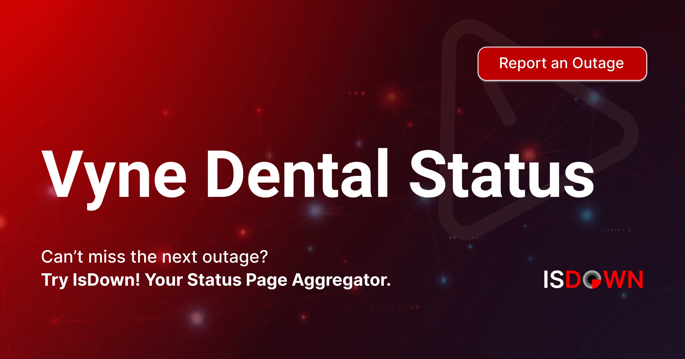 Is Vyne Dental Down? Live Status, Outages & Alerts | IsDown