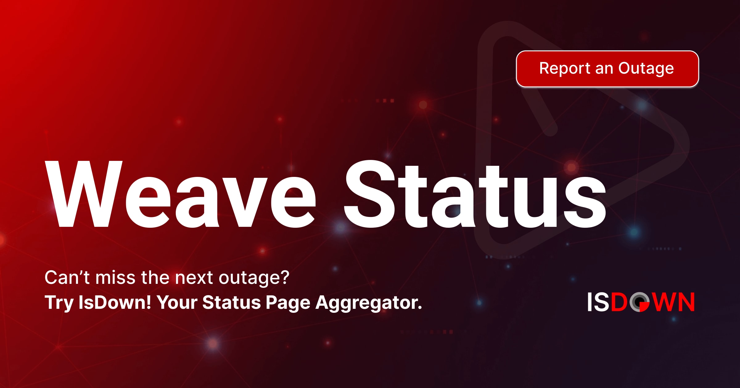 Is Weave Down? Check current status and user reports | IsDown
