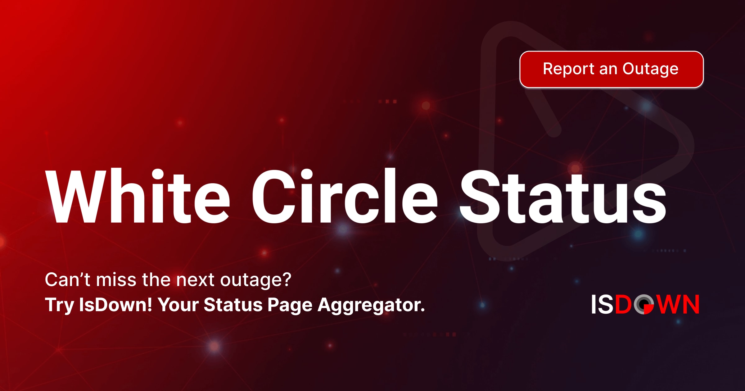 Is White Circle Down? Check current status and user reports | IsDown